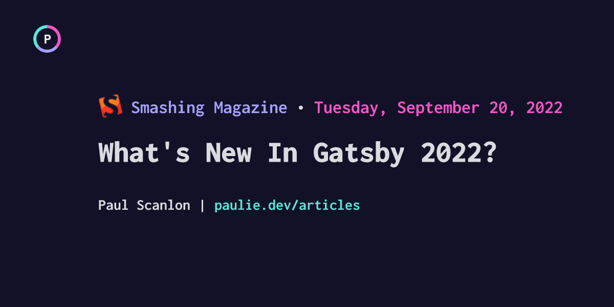 Paul Scanlon Whats New In Gatsby 2022